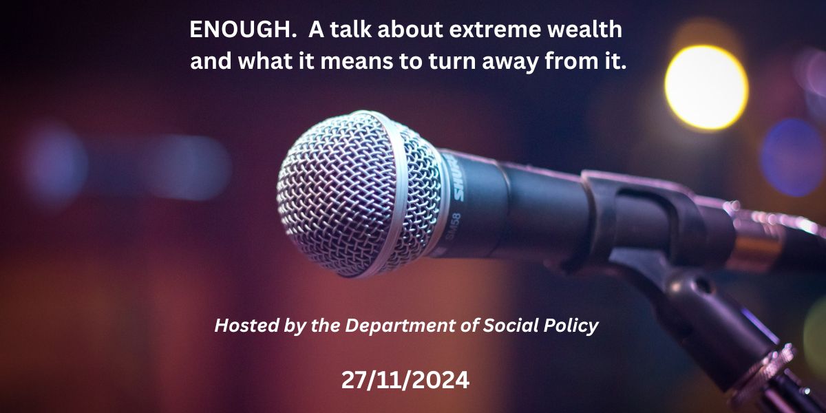 ENOUGH. A talk about extreme wealth and what it means to turn away from it.